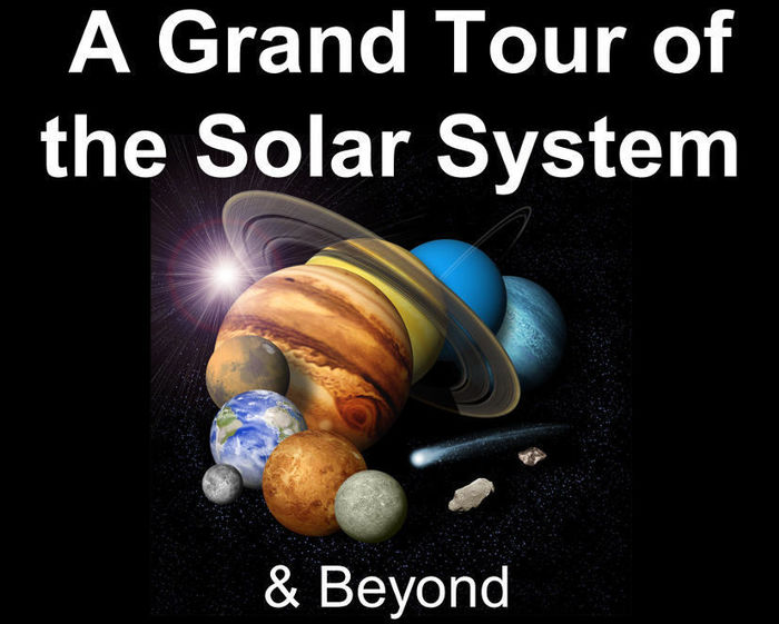 A Grand Tour of the Solar System and Beyond by Look Up to the Stars ...