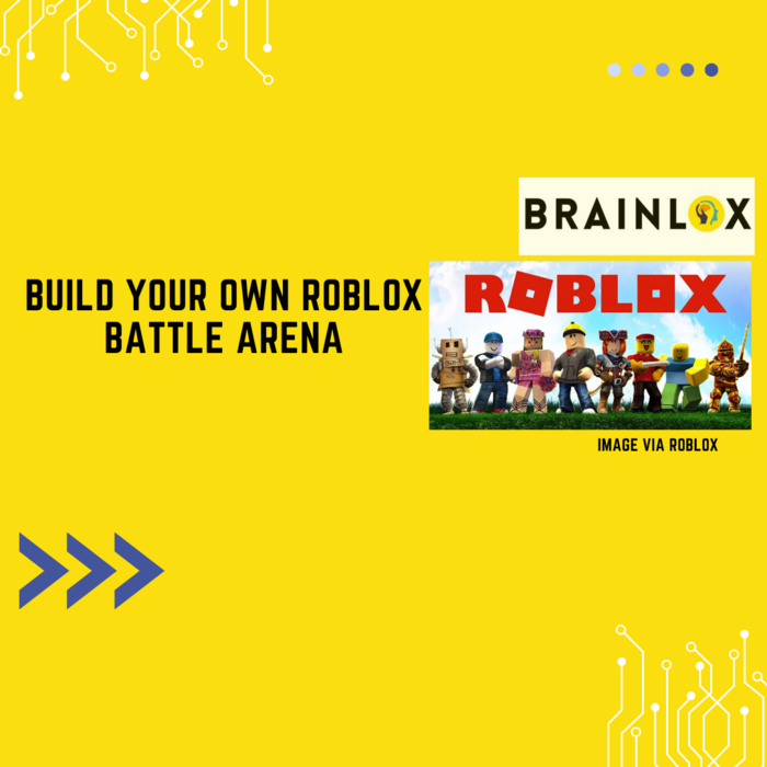 Build Your Own Roblox Battle Arena by BrainLox LLC - Online Class ...